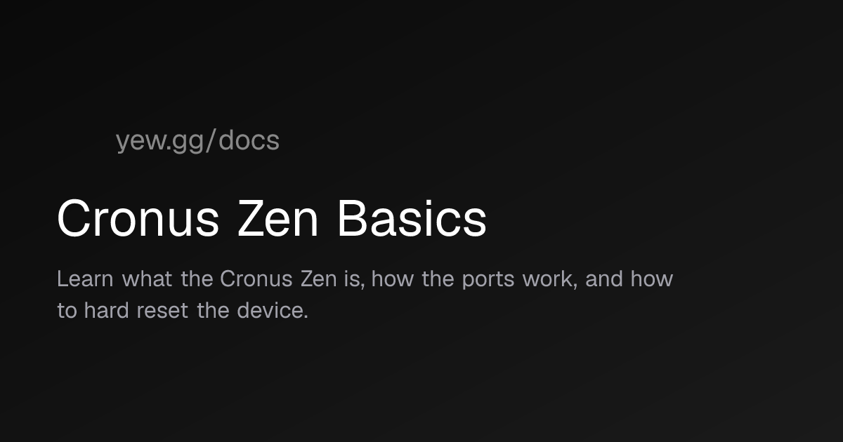 Cronus Zen Basics — yew Docs